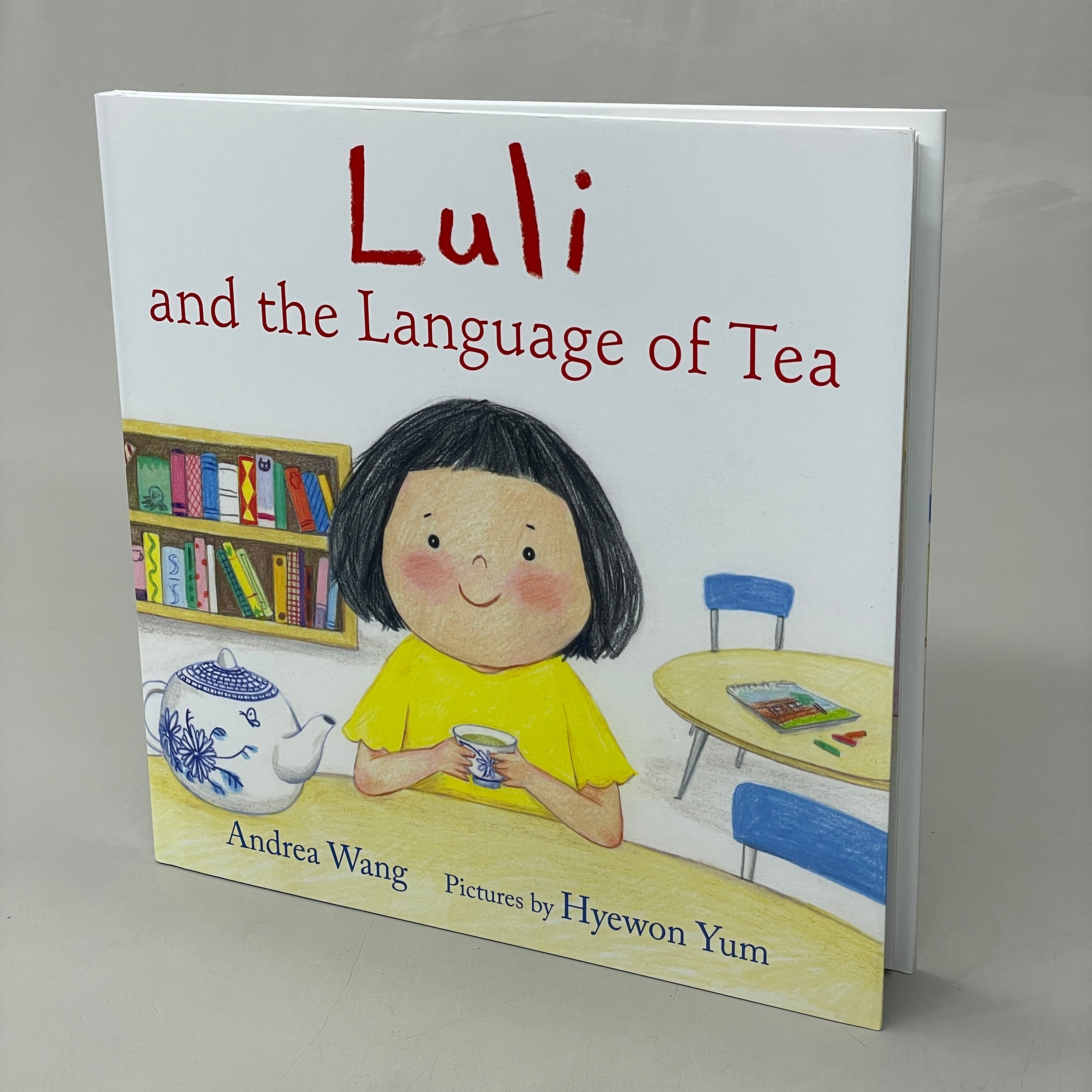 Luli & The Language of Tea By Andrea Wang Illustrated By Hyewon Yum ...